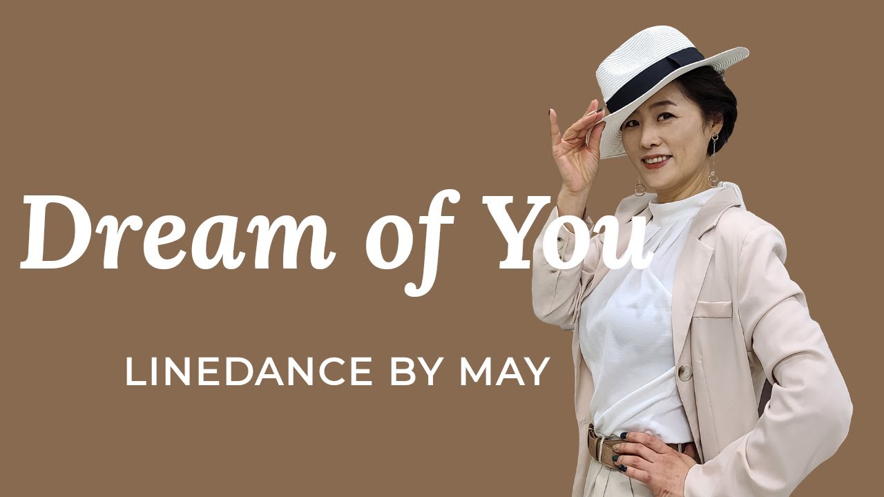Dream of You Line Dance (Improver: May Cho (KOR)) - Demo & Tutorial ...