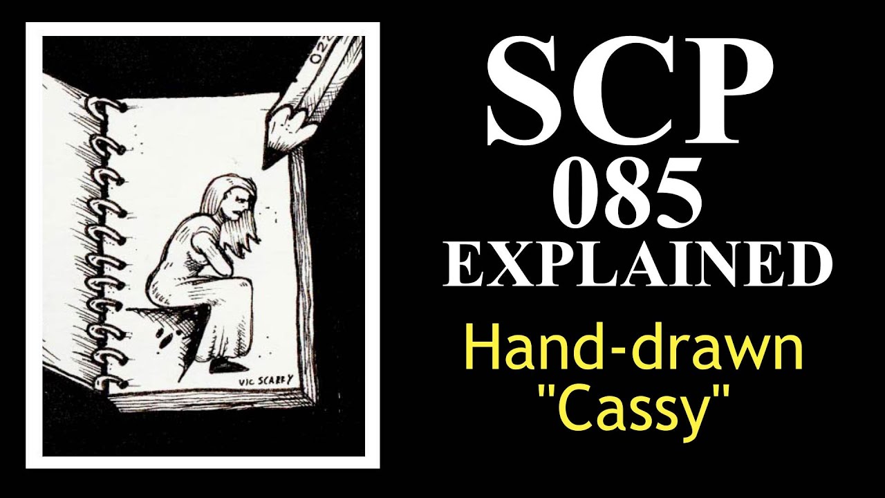 SCP-085 Explained | Hand-drawn ''Cassy'' | Special Containment ...