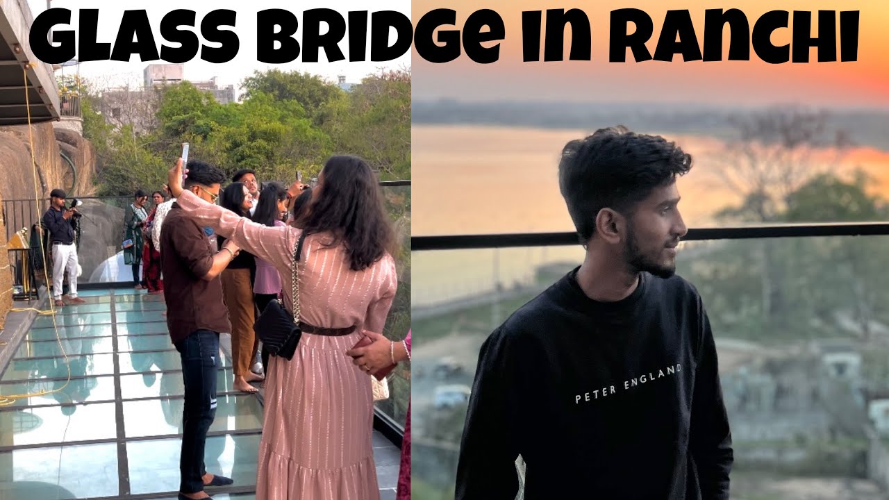 Glass Bridge in Ranchi😍 | SP LIFE - YouTube