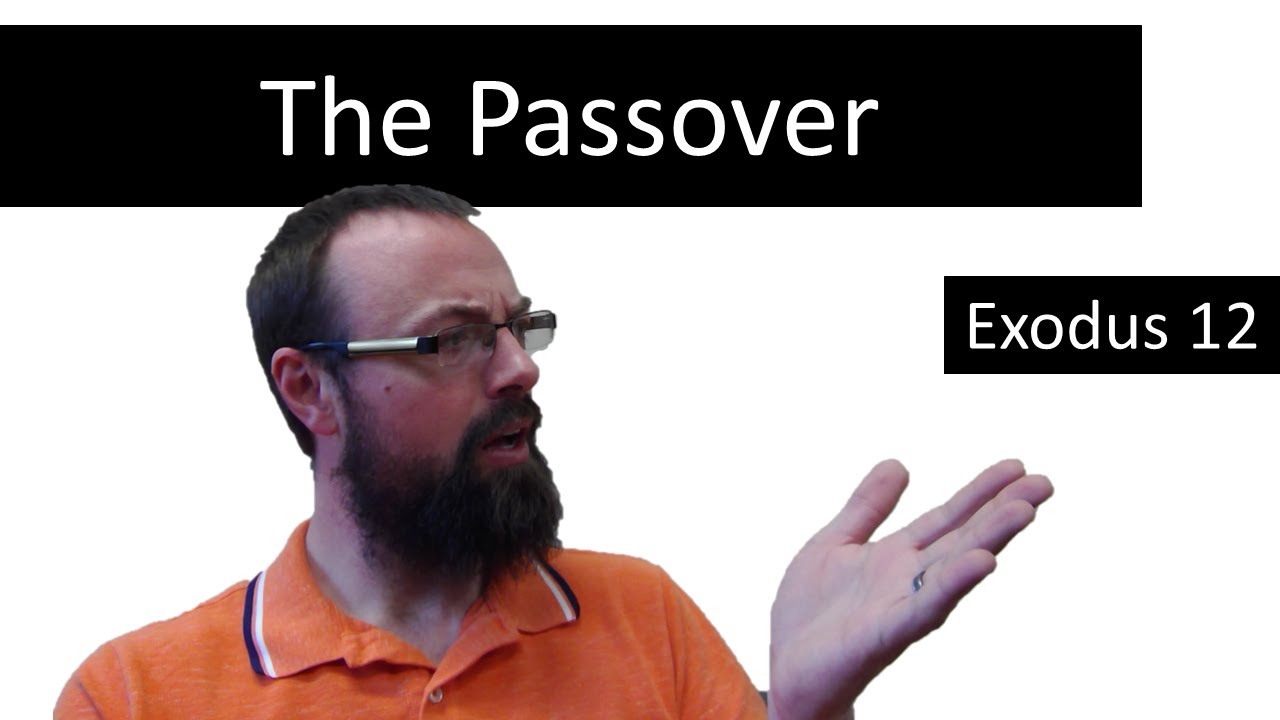 The Passover, Exodus 12 - YouTube