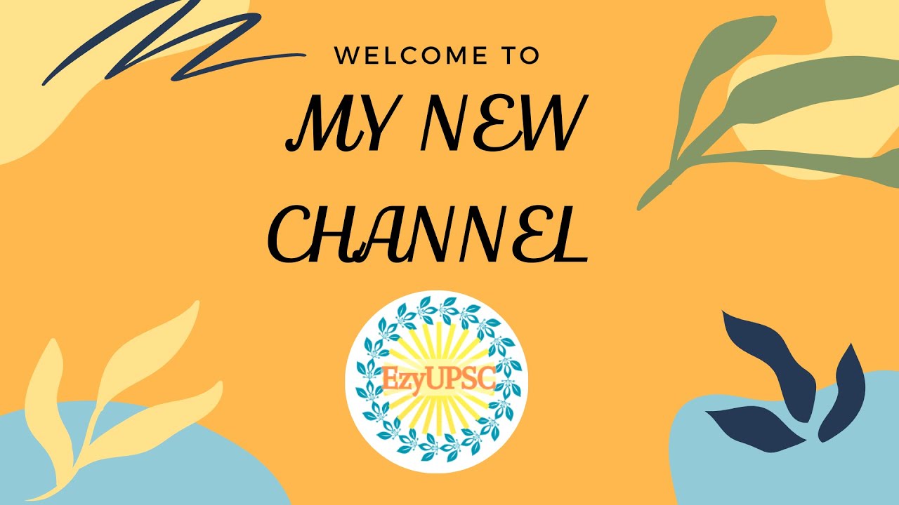 Hi, Welcome to the introductory video of my new channel EZY UPSC. Keep ...