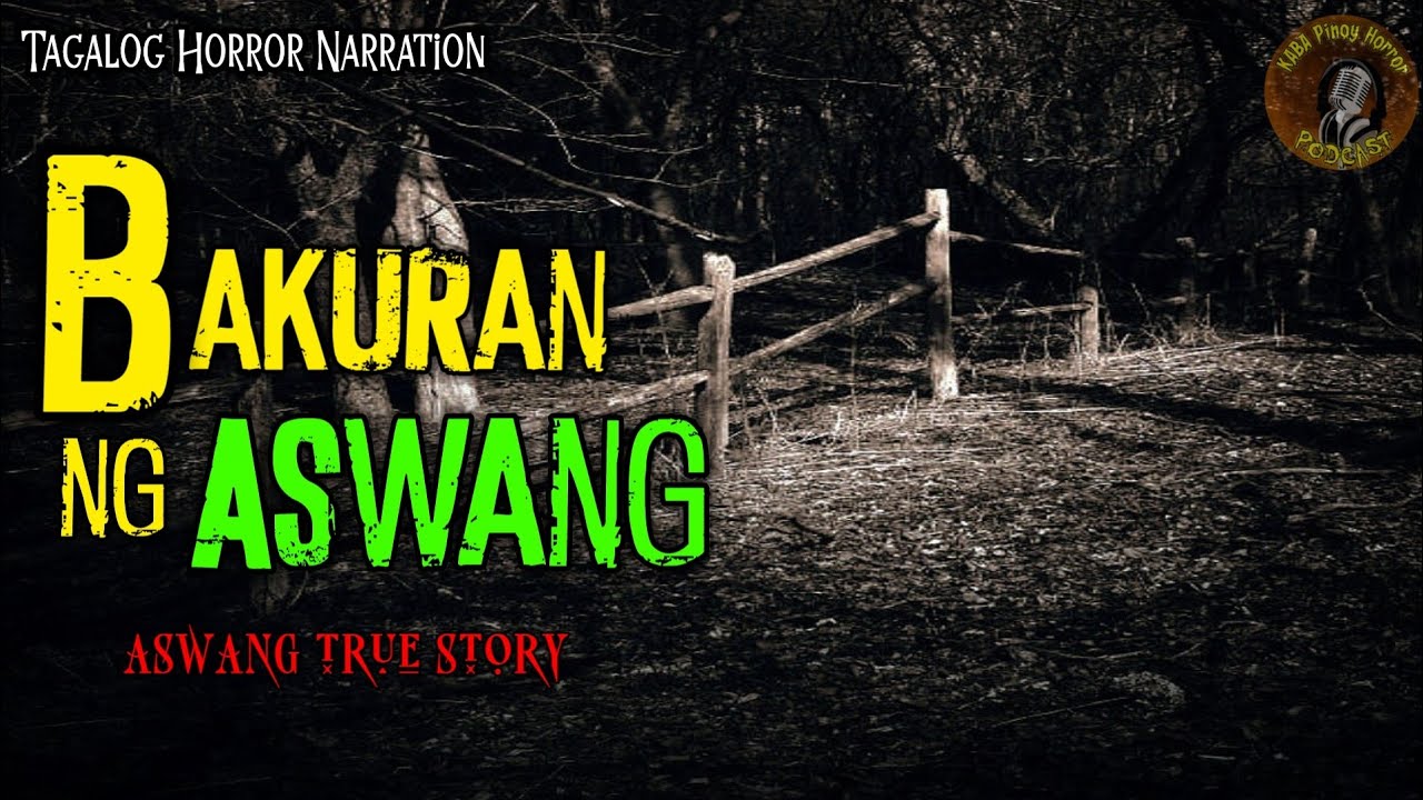 BAKURAN NG ASWANG (ASWANG TRUE STORY) PINOY HORROR | KWENTONG ASWANG ...