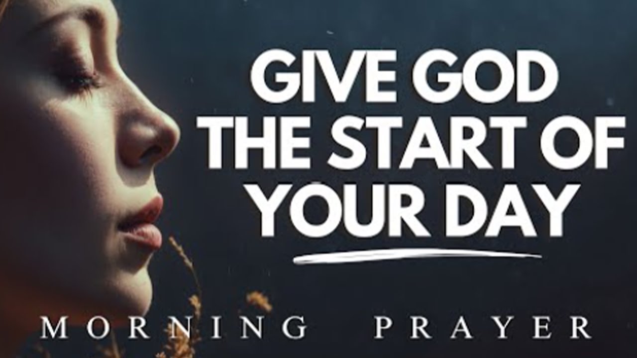 START Your Day with GOD FIRST Morning Prayer Habits - YouTube