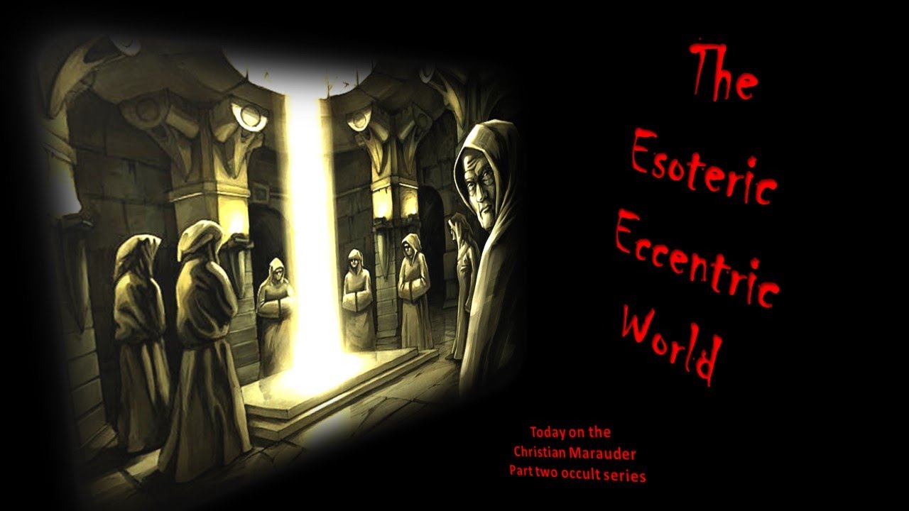 The Esoteric Eccentric World - part 2 Occult Series - YouTube