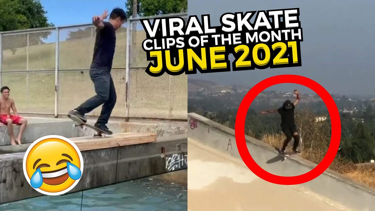 Viral Skate Clips Of The Month | June 2021 | CRAZY SKATEBOARDING ...
