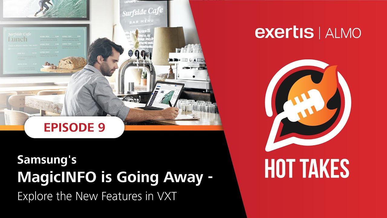 Hot Takes, ep 9 | Samsung's MagicINFO is Going Away - Explore the New Features in VXT - YouTube