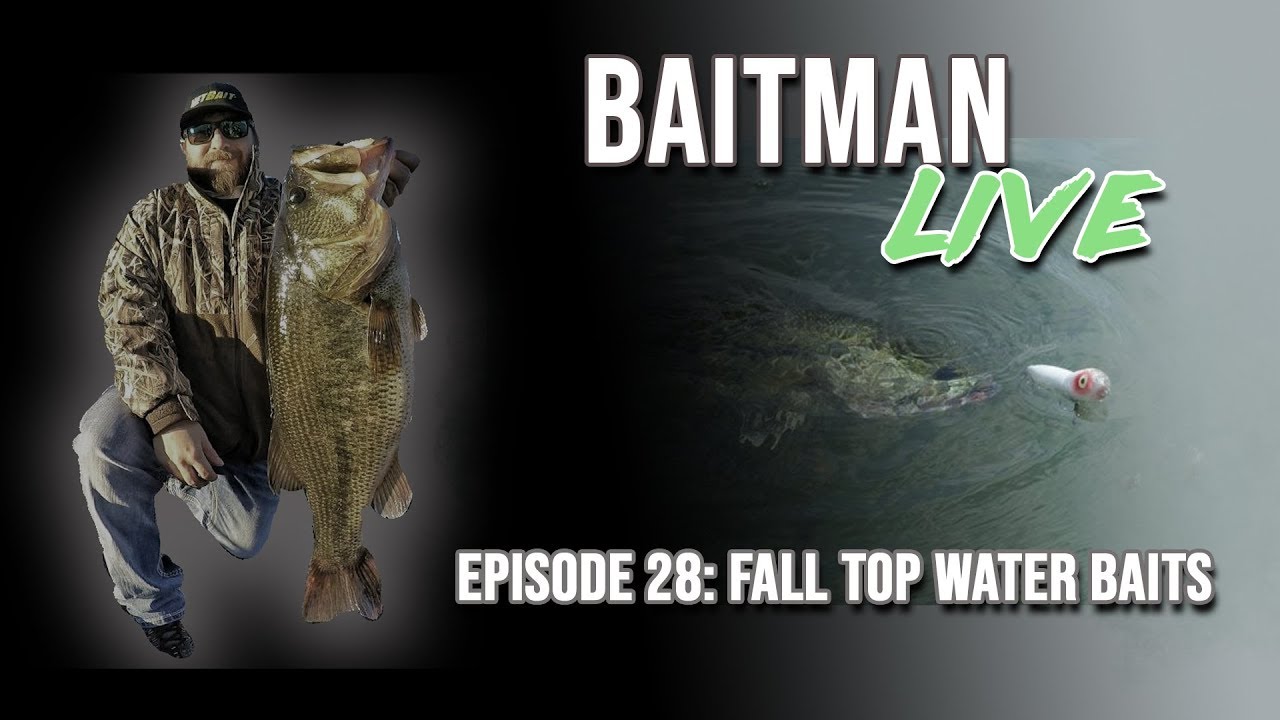 Baitman Live: Episode 26 Topwater Bait Selection Tips and Tricks - YouTube