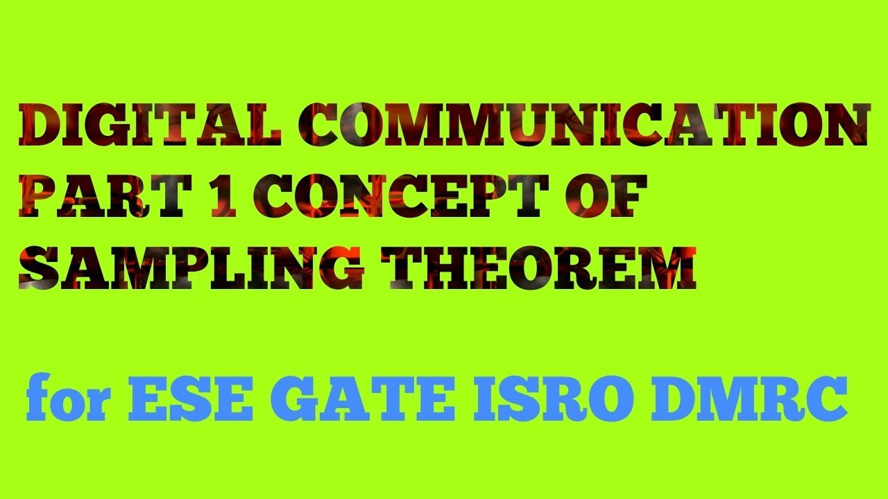 DIGITAL COMMUNICATION PART 1 SAMPLING THEOREM - YouTube