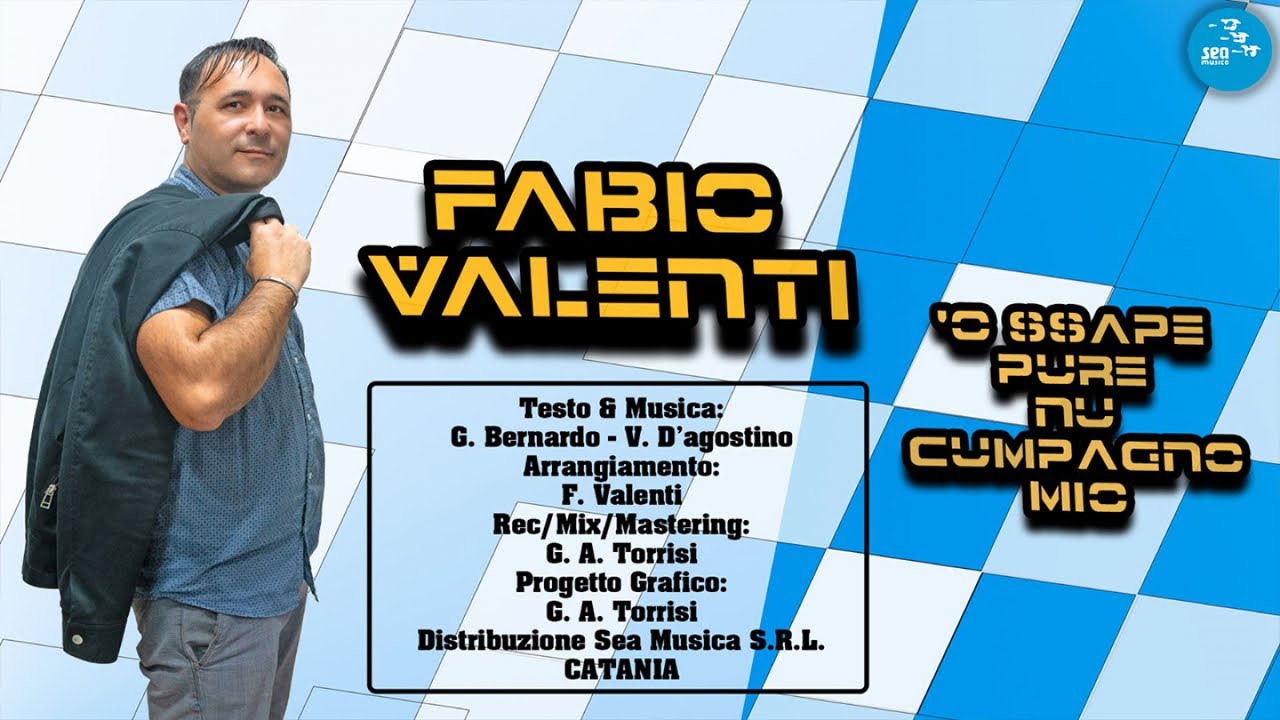 Fabio Valenti - 'O ssape pure nu cumpagno mio - Official Seamusica ...