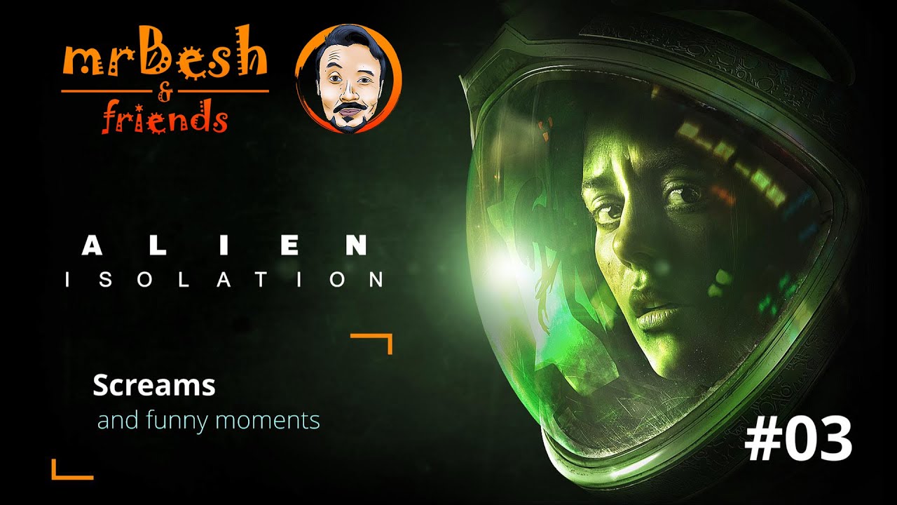 Alien Isolation: Screams and funny moments #03 - YouTube