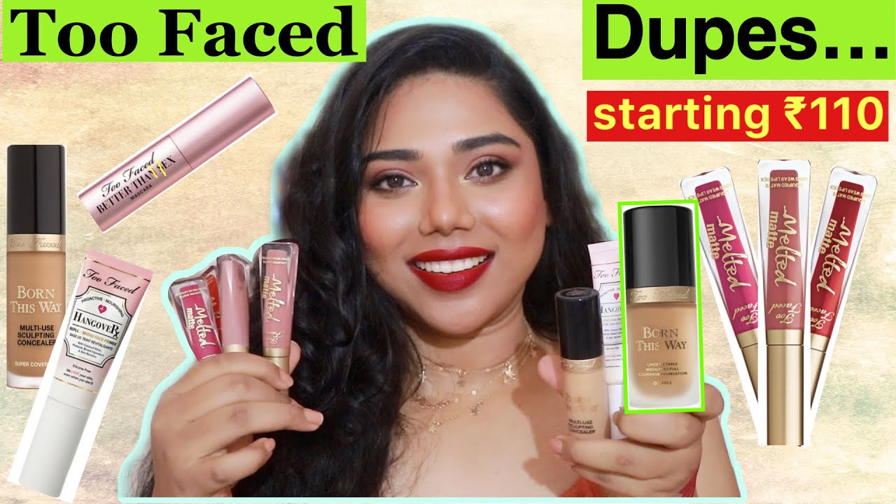 TOO FACED MAKEUP DUPES starting 110/- | Affordable Dupes for high end ...