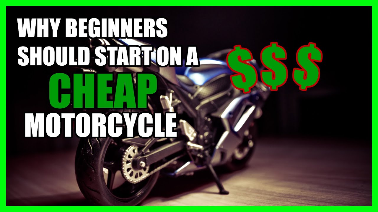 Beginner Motorcycles | Why YOU Should Start On a Cheap Motorcycle - YouTube