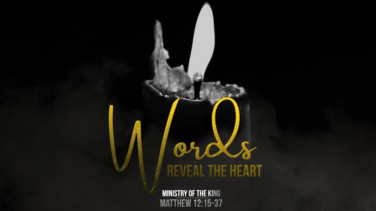 Matthew 12:15-37 - Words reveal the heart [with Slides] - YouTube
