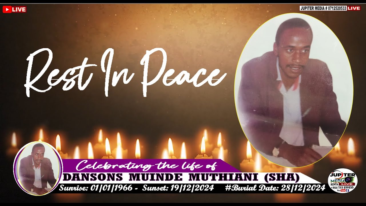 Celebrating the Life of Dansons Muinde Muthiani - YouTube
