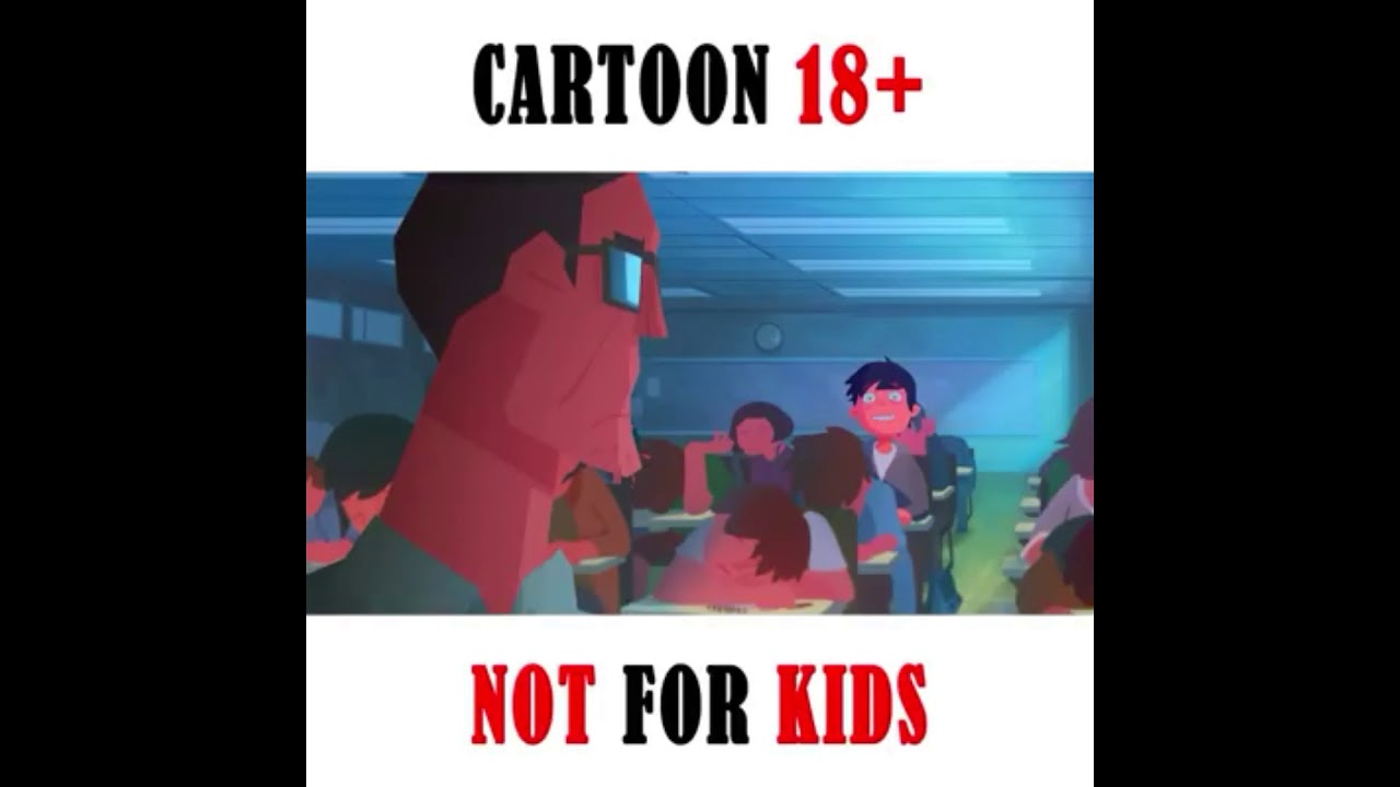 CARTOON 18+ NOT FOR KIDS - YouTube