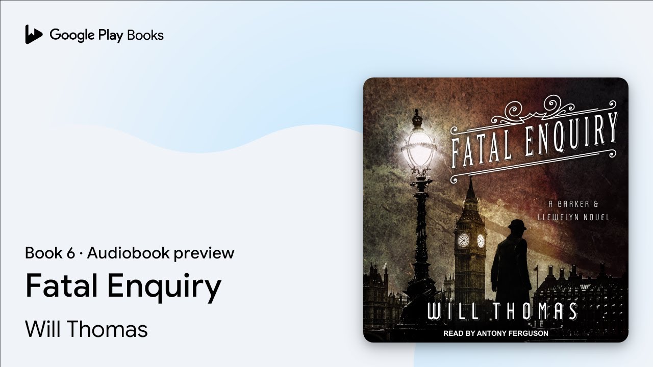 Fatal Enquiry Book 6 by Will Thomas · Audiobook preview - YouTube