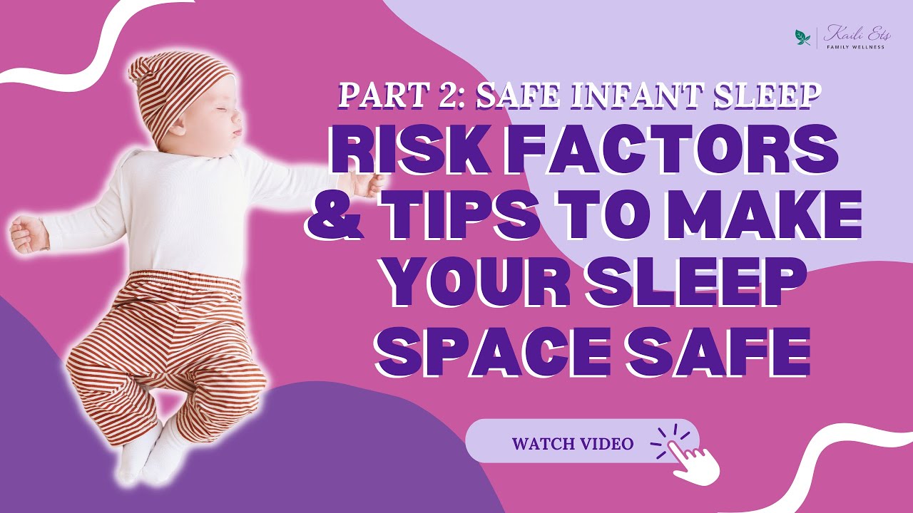 Part 2: Safe Infant Sleep - Risk Factors And Tips For Safe Sleep - YouTube
