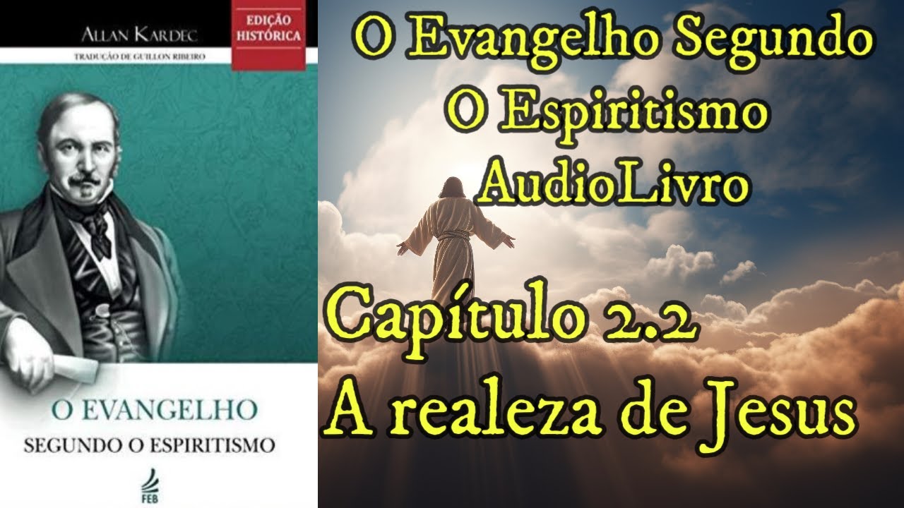 A realeza de Jesus - Capítulo 2.2 - Evangelho Segundo o Espiritismo ...