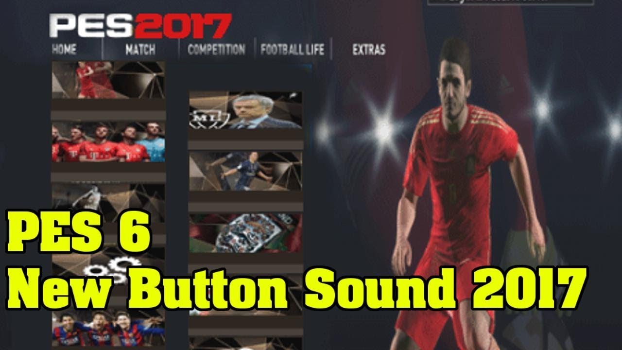 Cara Merubah Button Sound di PES 6 Menjadi PES 2017 - YouTube