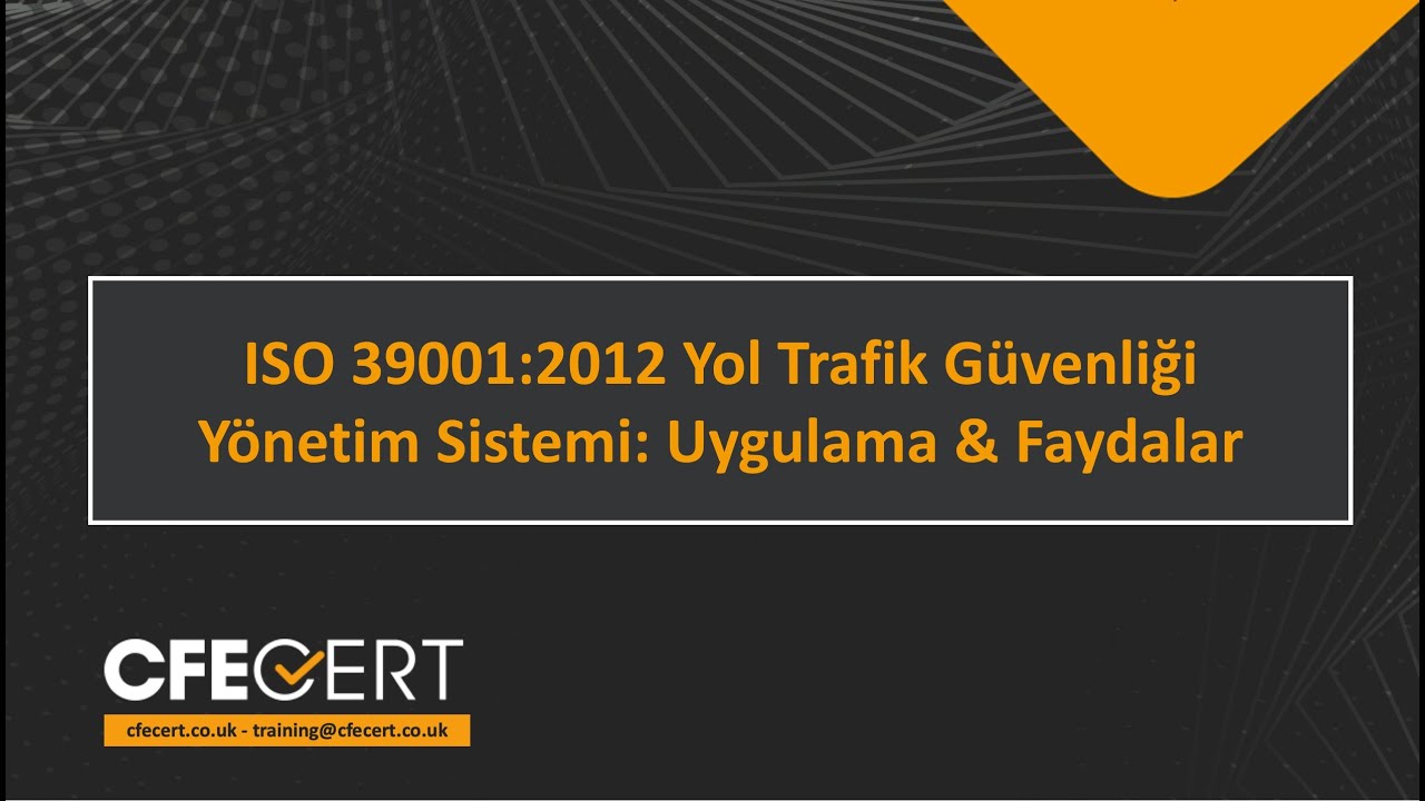 ISO 39001:2012 Yol Trafik Güvenliği Yönetim Sistemi: Uygulama ve ...