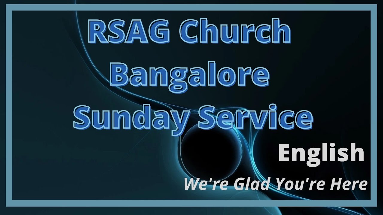 RSAG Church Bangalore | Sunday Service | English | 20-03-2022 | Pastor Sidhu - YouTube