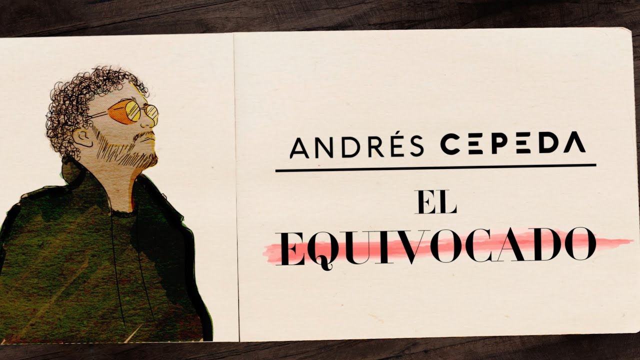 Andrés Cepeda - El Equivocado (Lyric Video) - YouTube