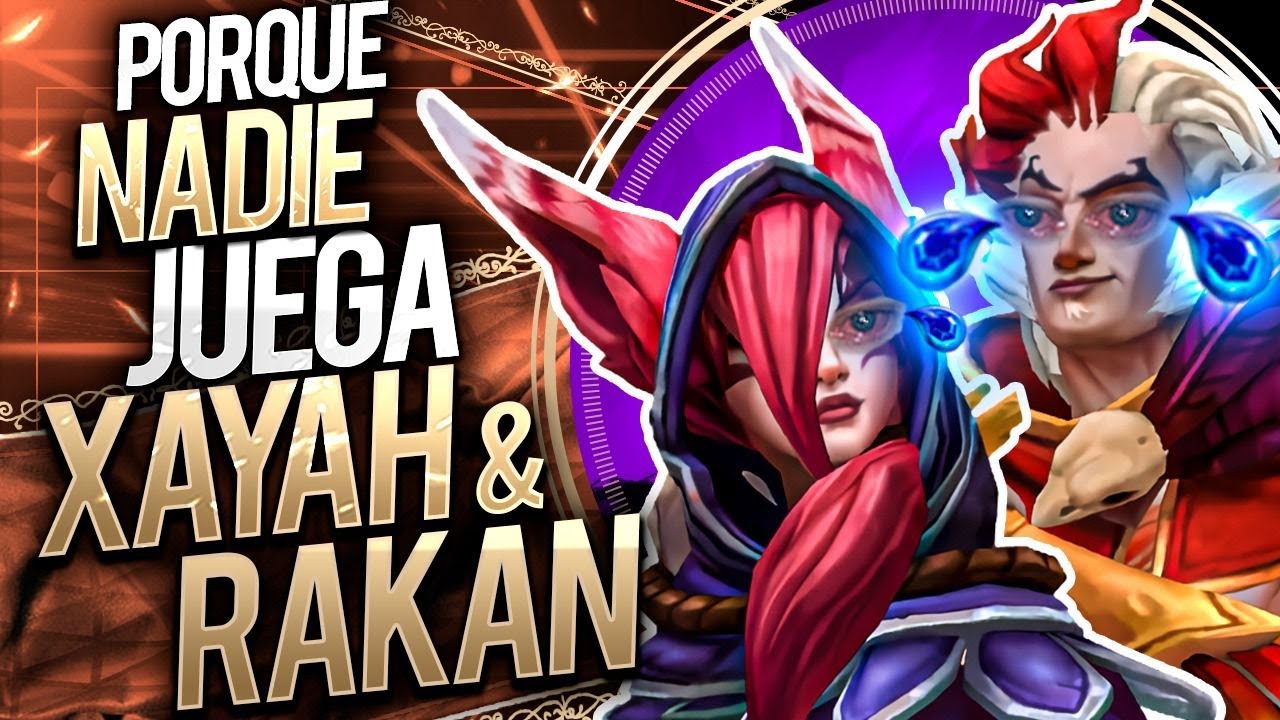 POR QUE NADIE JUEGA XAYAH Y RAKAN? - YouTube