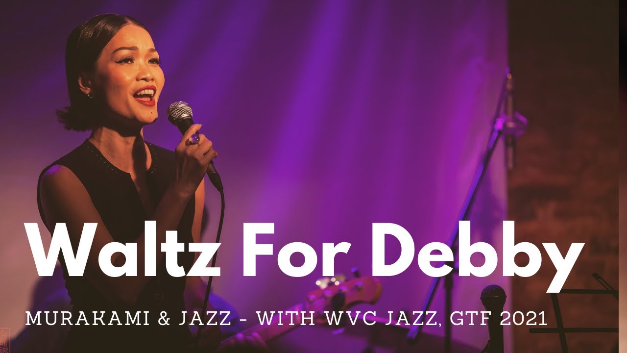 Waltz For Debby - Janet Lee & WVC Jazz (Murakami & Jazz) - YouTube
