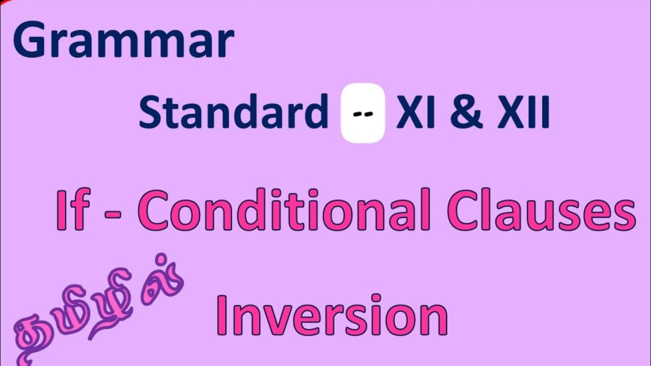 #INVERSION- 'IF' CONDITIONAL CLAUSES #tamil explanation #Std #11, #12 ...