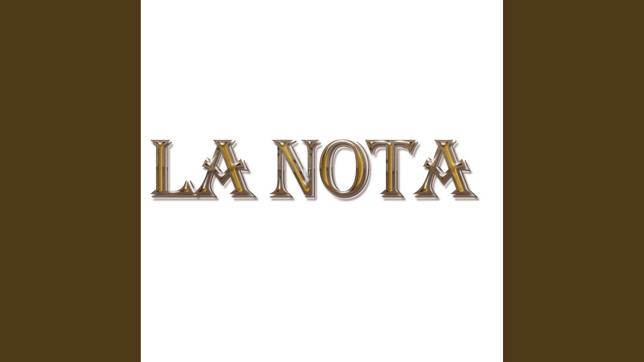 LA NOTA - YouTube