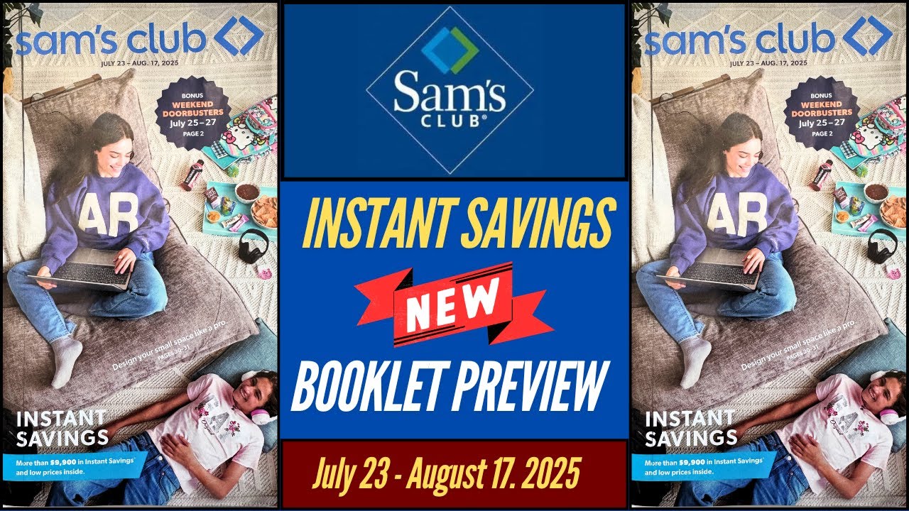 SAM'S CLUB ~ *NEW* INSTANT SAVINGS BOOKLET PREVIEW! July 23 - August 17 ...