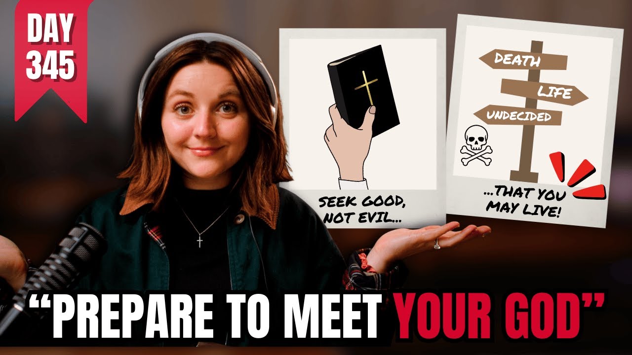 🔥🚨 Day 345 of 365 BIBLE... LOVE GOOD, HATE EVIL, RETURN TO GOD - YouTube