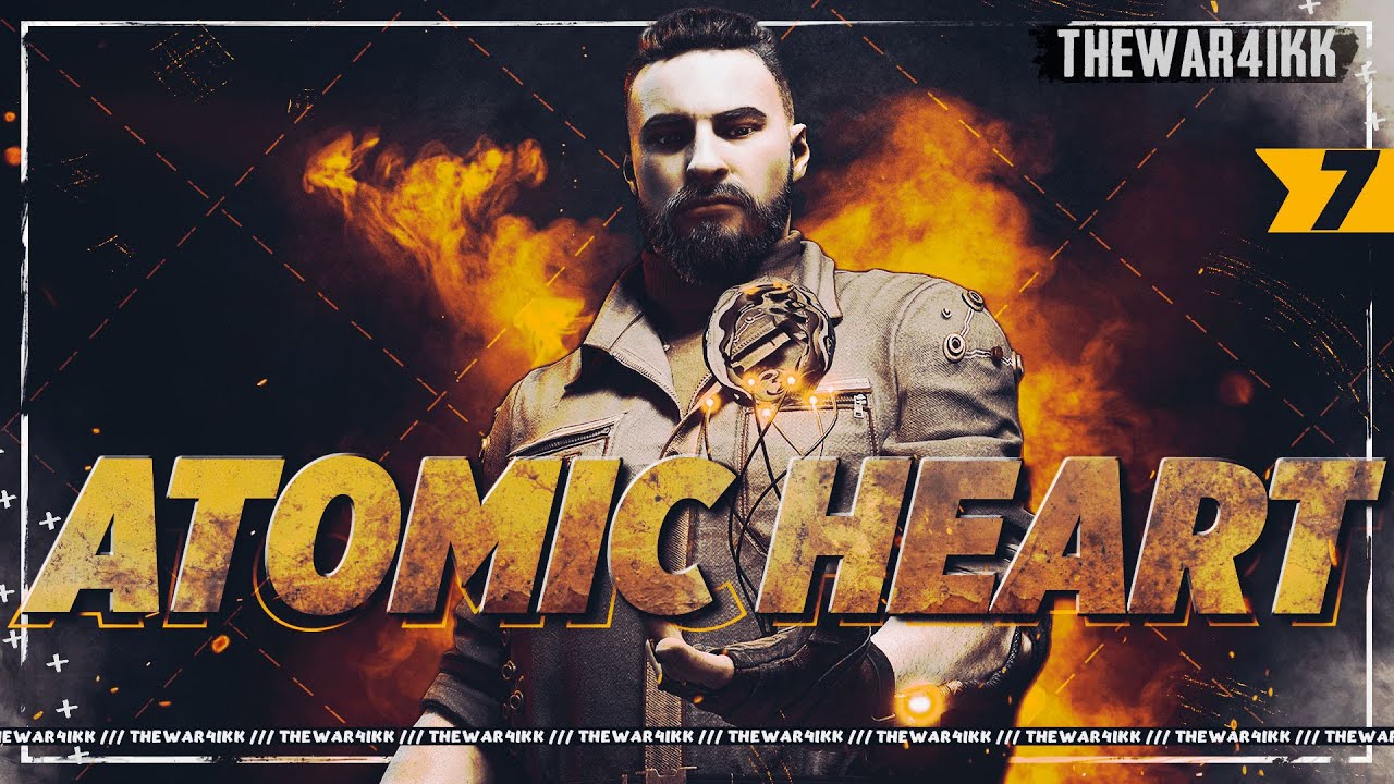 ATOMIC HEART Прохождение 7 - Атомное сердце. - YouTube