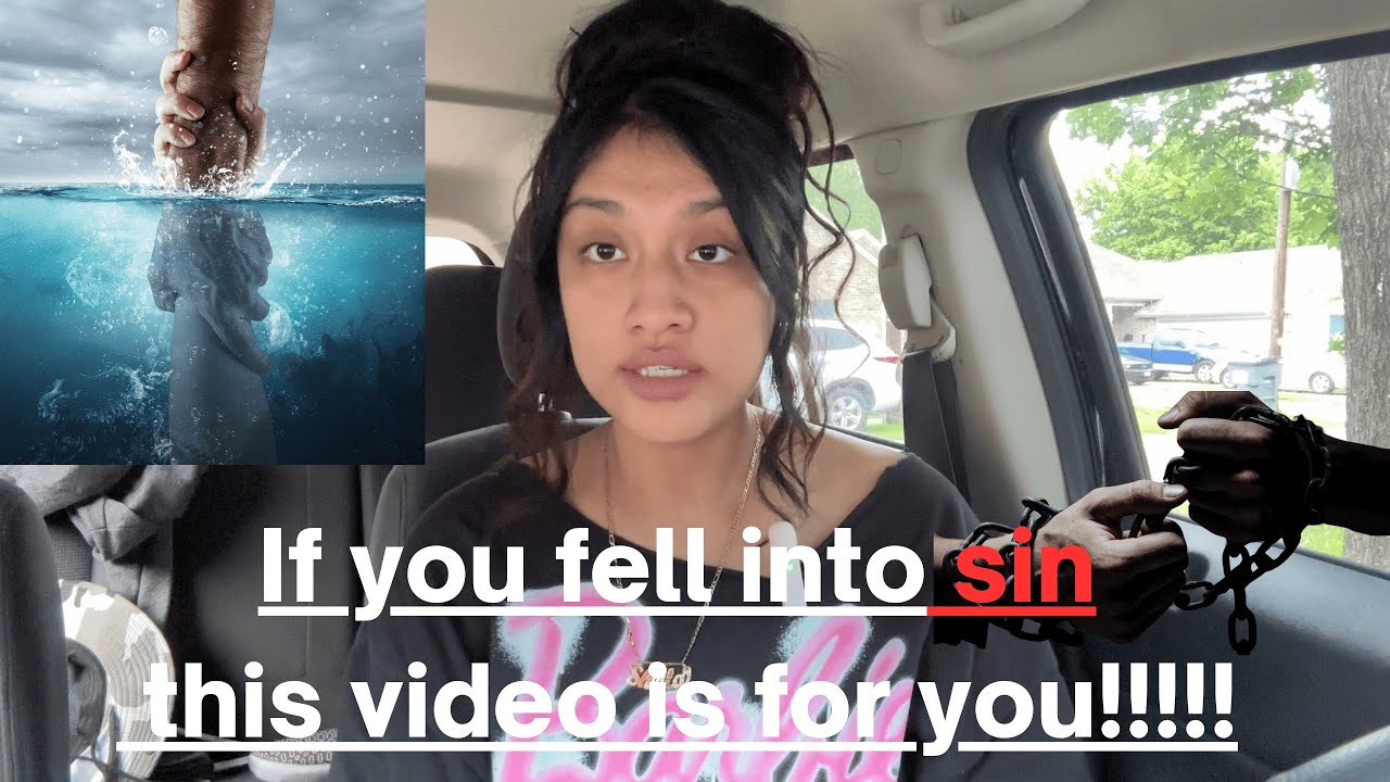 If you fell into sin this video is for you!!! - YouTube