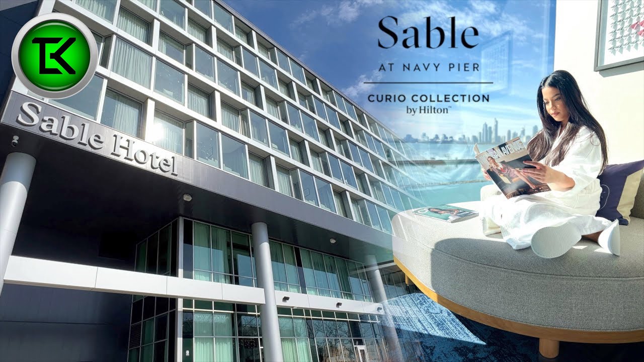 Explore Sable Hotel at Navy Pier (Room Tour, Amenities & Restaurants ...