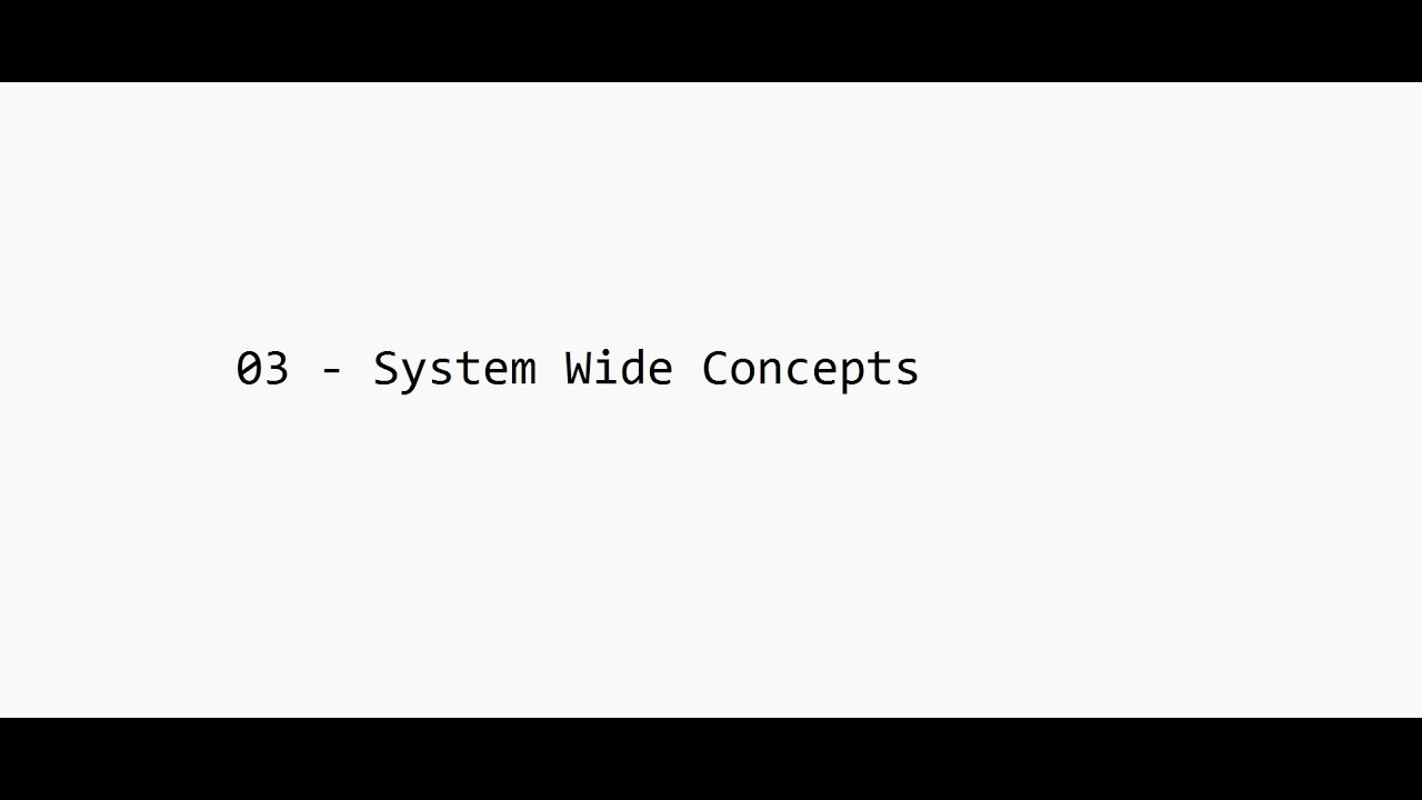03 - System Wide Concepts - YouTube