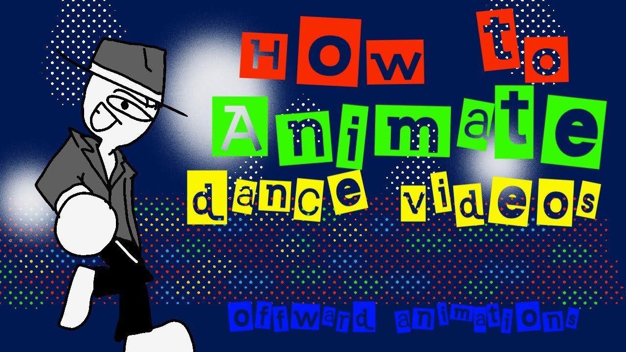 How to animate dance videos by Offward animations - YouTube