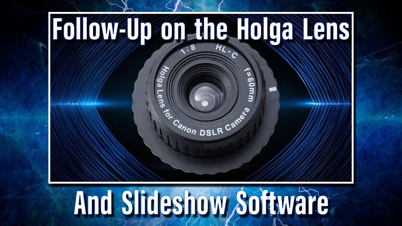 Follow-Up on the Holga Lens & Slideshow software. - YouTube
