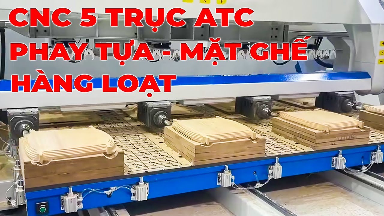 Siêu Máy CNC 5 Trục Phay Ghế Tựa Ghế 3D Hàng Loạt PRO 4ATC | Máy CNC 3D 5 Trục Bàn Lớn - YouTube