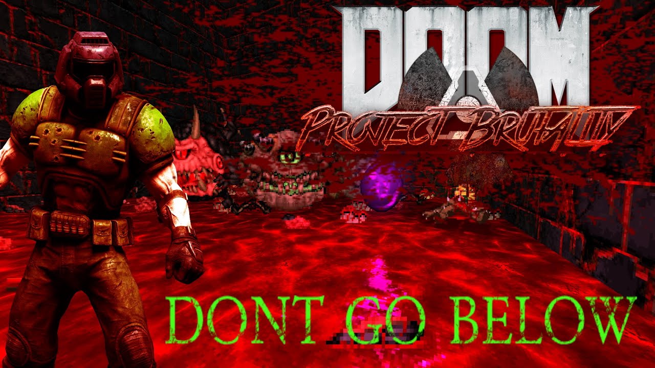 DONT GO BELOW 🛇 - DOOM: PROJECT BRUTALITY - YouTube