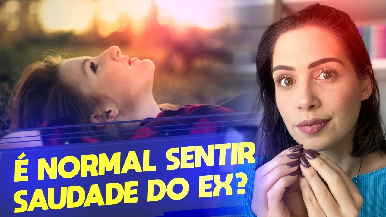 É normal sentir saudade do ex? | Mylla Murta - Expert em Relacionamento - YouTube
