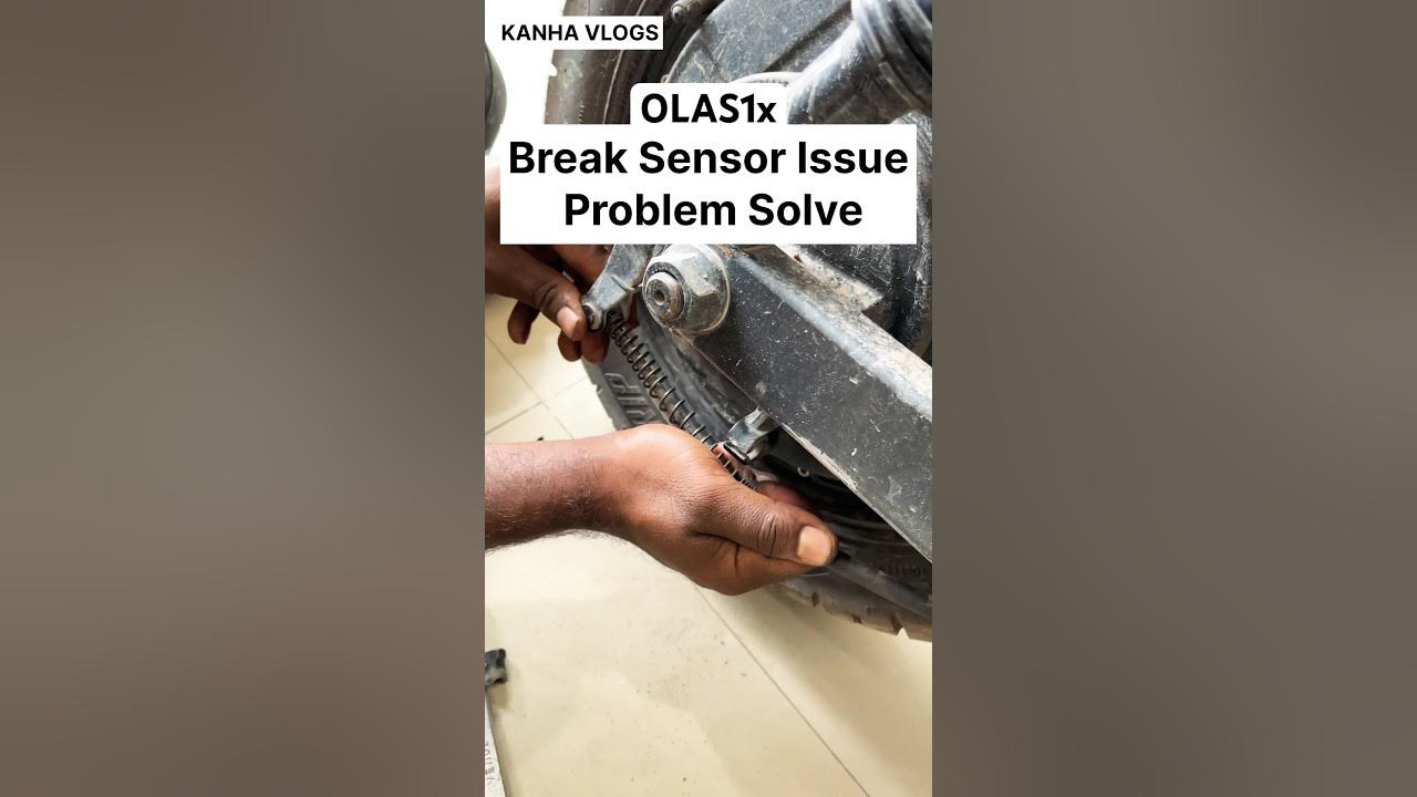 How To Solve Ola S1x Break Sensor Issue #kanhavlogs #olaeletric #olas1x ...