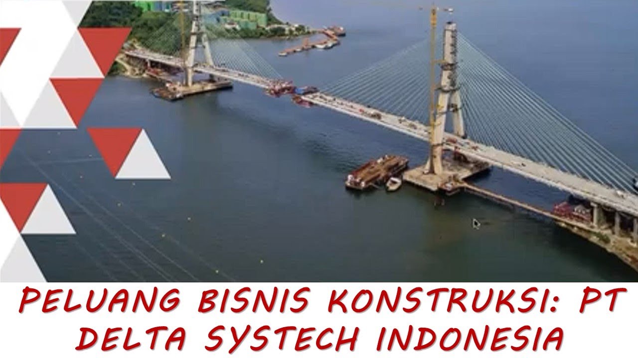 Peluang Bisnis Konstruksi: Delta Systech Indonesia - YouTube