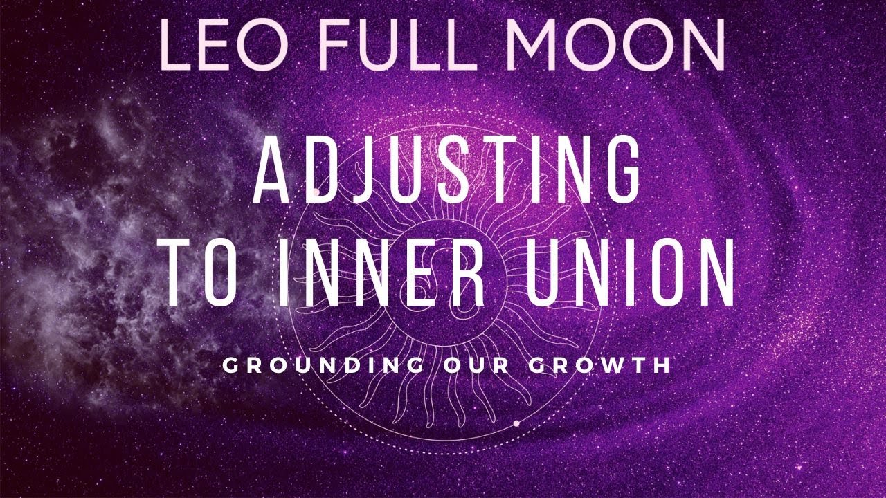 Leo Full Moon for Twin Flames: From inner to outer union - YouTube