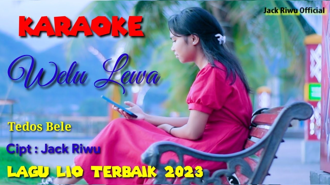 KARAOKE WELU LEWA//TEDOS BELE//JACK RIWU OFFICIAL - YouTube