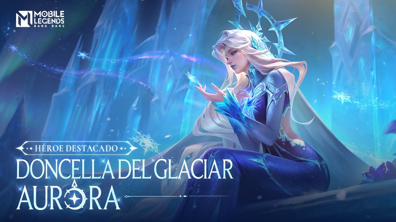 Héroe Destacado | Aurora | Doncella del Glaciar | Mobile Legends: Bang Bang - YouTube