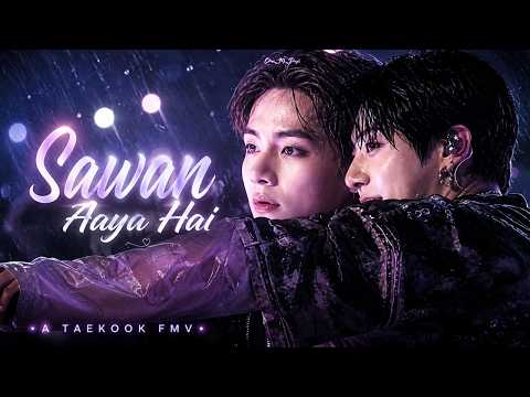 Taekook FMV: Sawan Aaya Hai ⛈️ | Monsoon Special ☔| BTS FMV | Taehyung and Jungkook