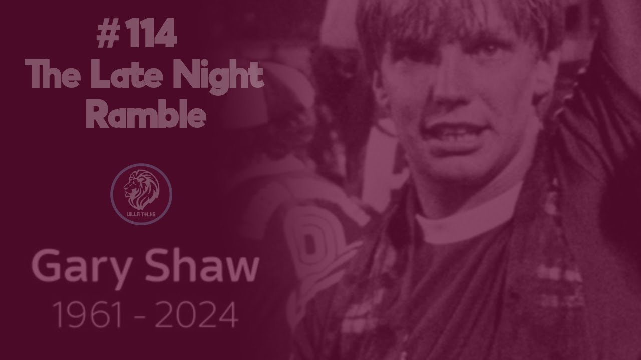 Episode 114 | R.I.P Gary Shaw | Everton and BSC Young Boys #AVFC # ...