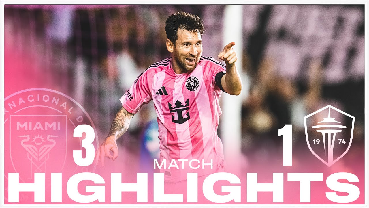 Match Highlights: Inter Miami CF 3-1 Seattle Sounders FC | MLS | Jordi ...