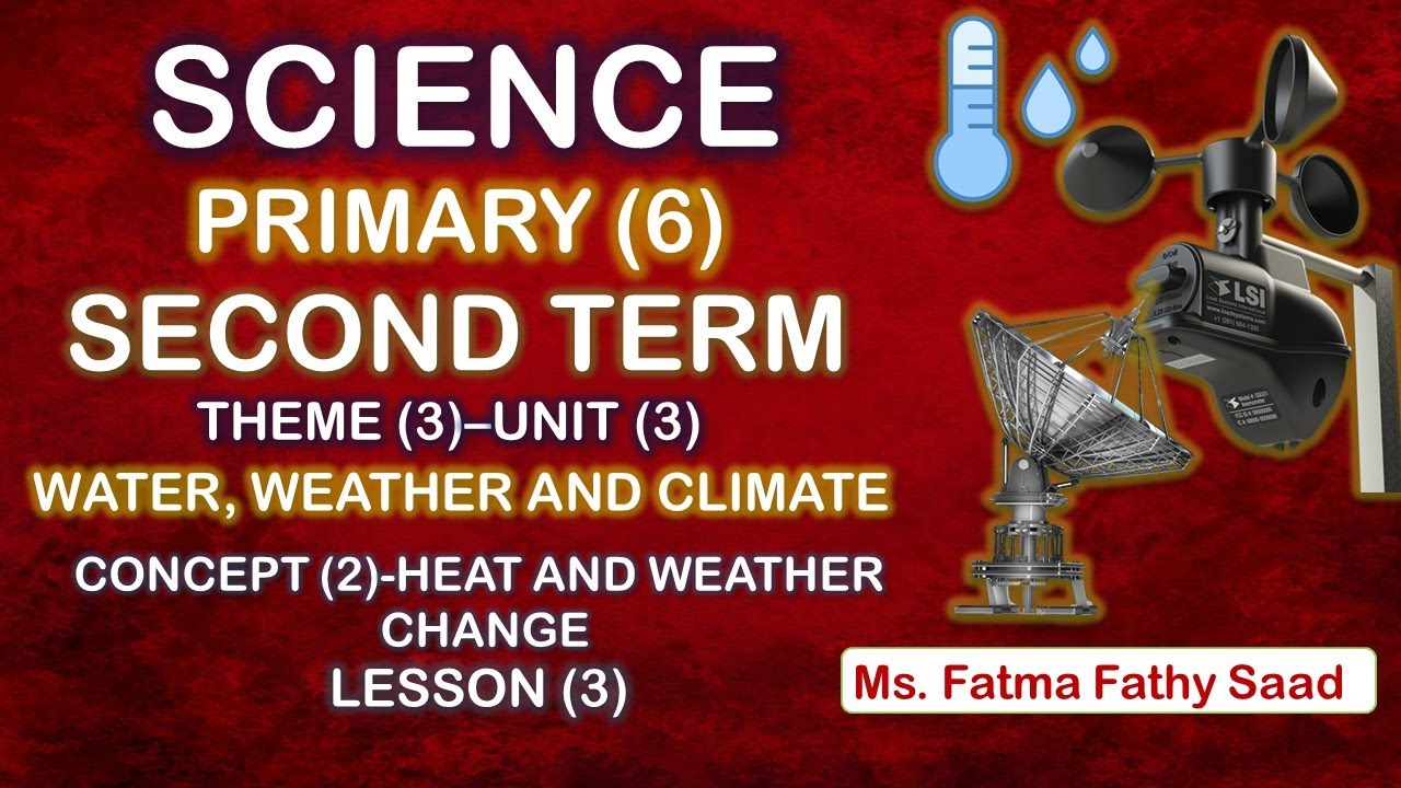 Science-Primary 6-Second term- unit 3-Concept 2- Lesson 3 - YouTube